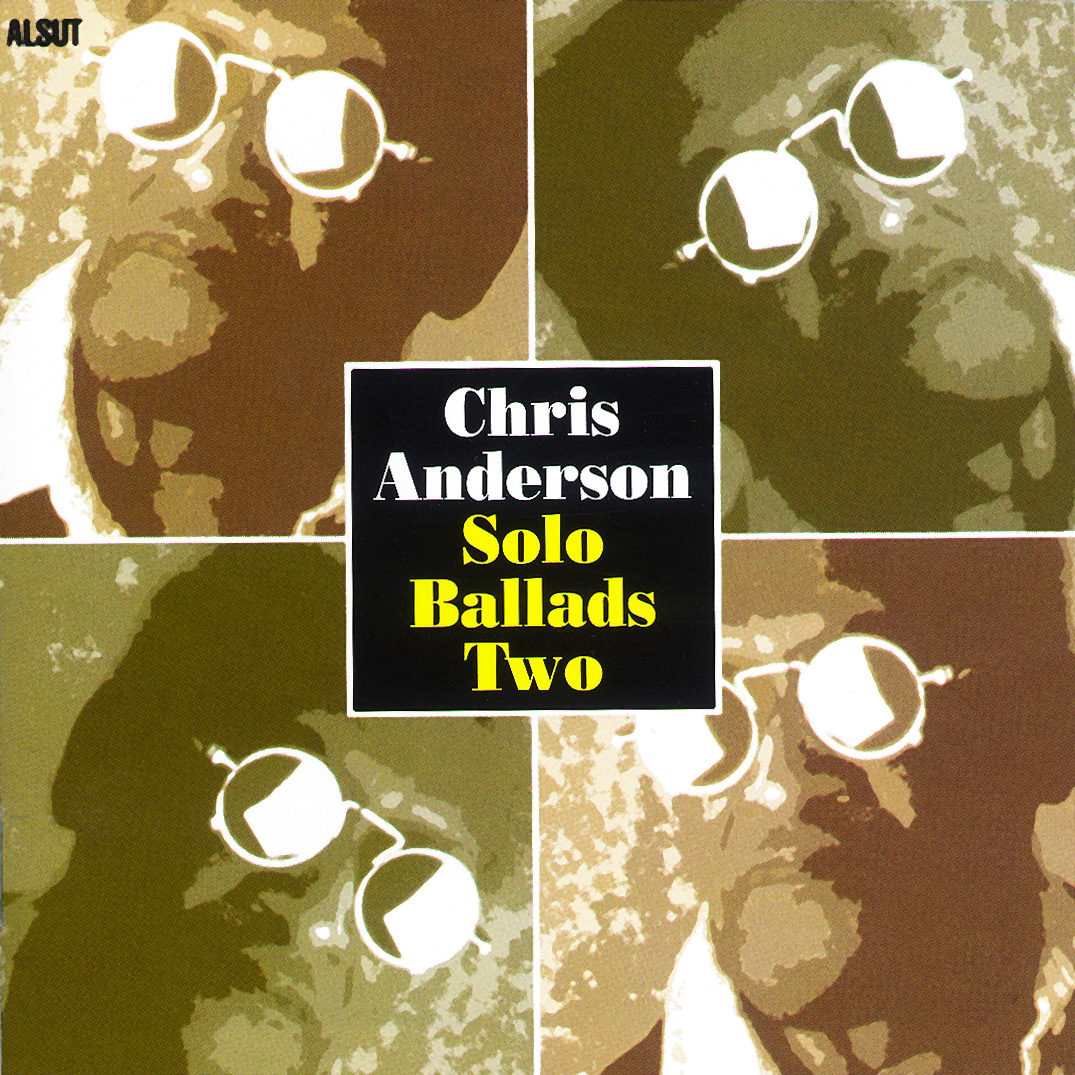 Solo Ballads Two by Chris Anderson (Album): Reviews, Ratings, Credits ...