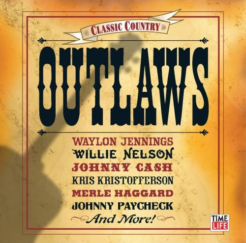 Outlaws by Various Artists (Compilation, Outlaw Country): Reviews ...