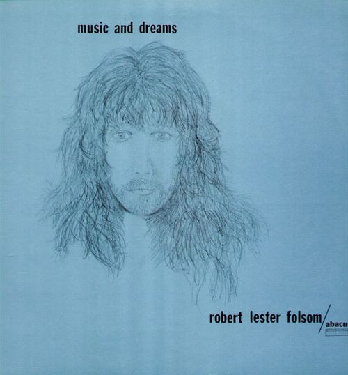 Music and Dreams by Robert Lester Folsom (Album, Singer-Songwriter ...
