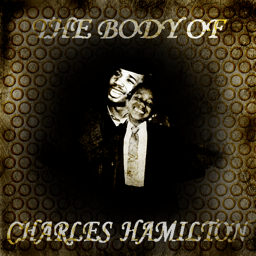 The Body of Charles Hamilton by Charles Hamilton (Mixtape): Reviews ...