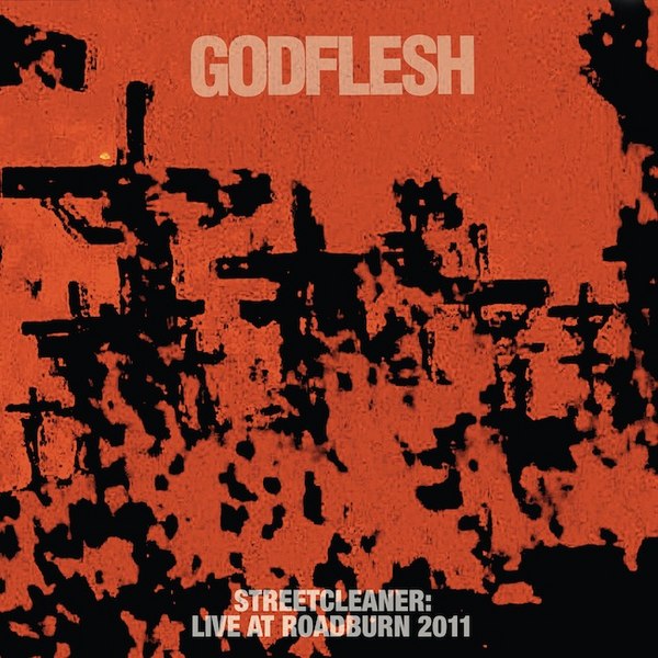 Streetcleaner: Live at Roadburn 2011 by Godflesh (Album, Industrial ...