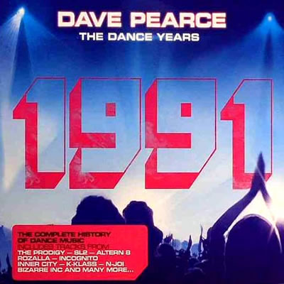 Dave Pearce: The Dance Years - 1991 by Various Artists (Compilation ...