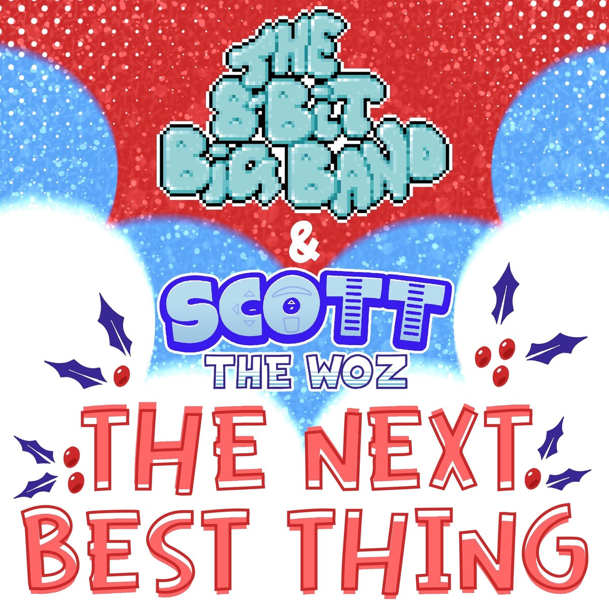 The Next Best Thing EP by The 8-Bit Big Band & Scott the Woz (EP, Big ...