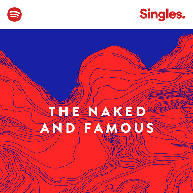 Spotify Singles by The Naked and Famous (Single): Reviews, Ratings ...