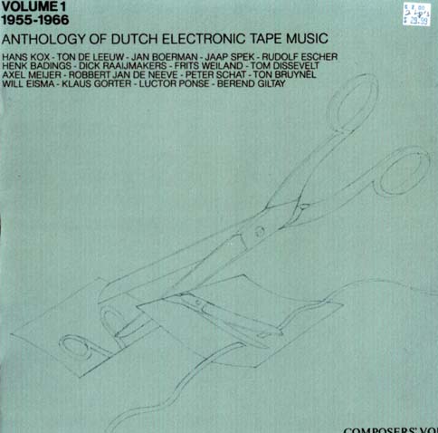 Anthology of Dutch Electronic Tape Music: Volume 1 (1955-1966) by ...