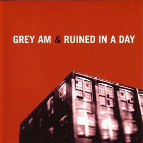 Grey AM & Ruined in a Day by Grey AM & Ruined in a Day (EP): Reviews ...