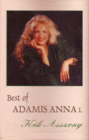 Best of Adamais Anna I. - Kék asszony by Anna Adamis (Compilation ...