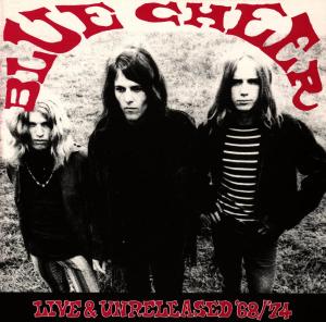 Live and Unreleased '68-'74 by Blue Cheer (Album, Heavy Psych): Reviews ...