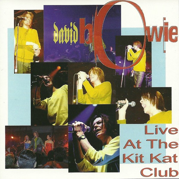 Live at the Kit-Kat Club by David Bowie (Bootleg): Reviews, Ratings ...