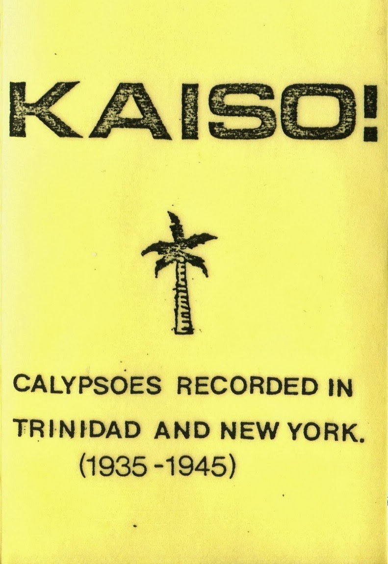 Kaiso! Calypsoes Recorded in Trinidad and New York (1935 - 1945) by ...