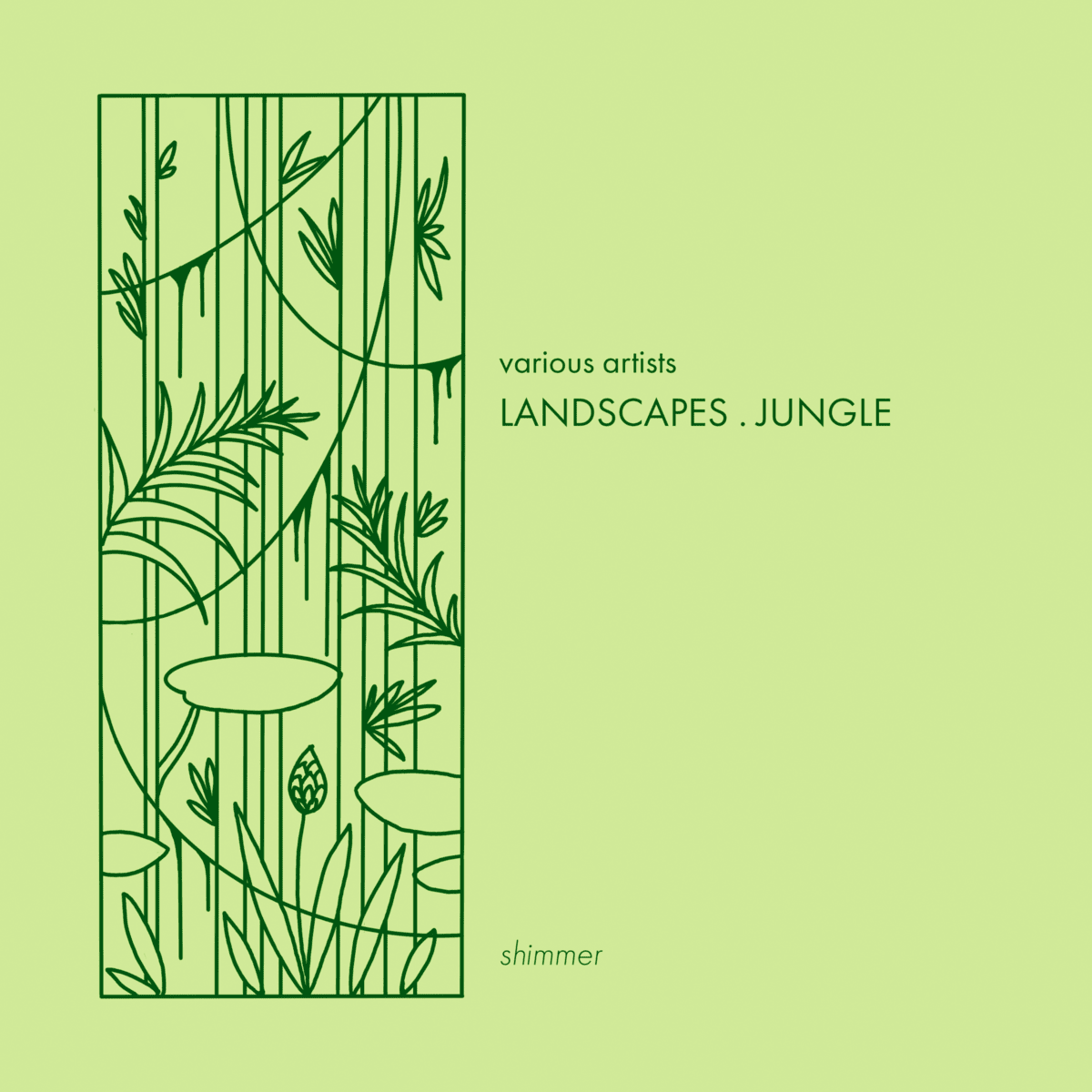 Landscapes . Jungle . Shimmer by Various Artists (Album; QEONE; QNE.LA ...