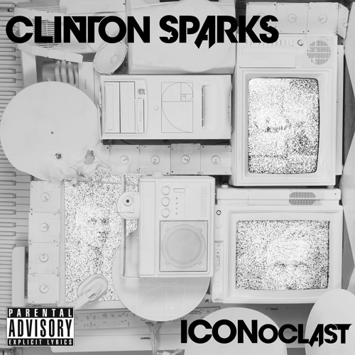 ICONoclast by Clinton Sparks (EP): Reviews, Ratings, Credits, Song list ...