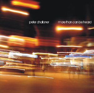 More Than Can Be Heard by Peter Challoner (Album): Reviews, Ratings, Credits, Song list - Rate ...