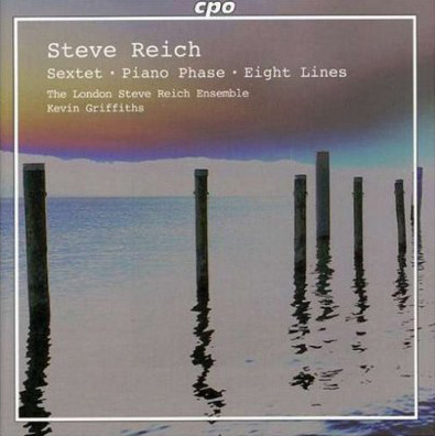 Sextet; Piano Phase; Eight Lines by The London Steve Reich Ensemble ...