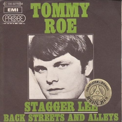 Stagger Lee / Back Streets and Alleys by Tommy Roe (Single; Probe; 2C ... Stagger Lee / Back Streets and Alleys by Tommy Roe (Single; Probe; 2C ...
