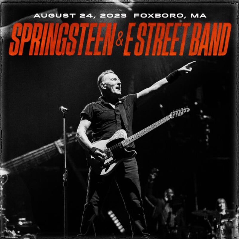 August 24, 2023 Foxboro, MA by Springsteen & E Street Band (Album ...