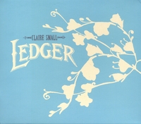 Ledger by Claire Small (Album): Reviews, Ratings, Credits, Song list ...