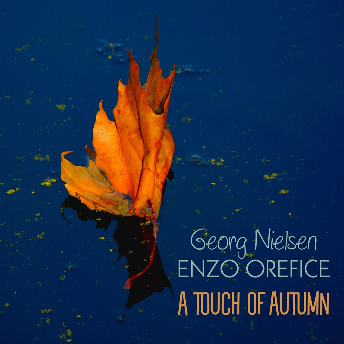 A Touch of Autumn by Georg Nielsen & Enzo Orefice (Single): Reviews ...