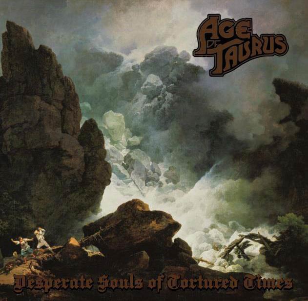 Desperate Souls of Tortured Times by Age of Taurus (Album; Metal Blade ...
