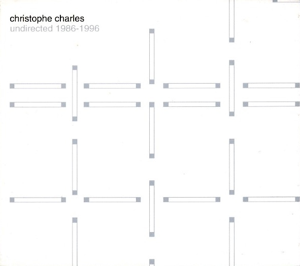Undirected 1986-1996 by Christophe Charles (Album, Ambient): Reviews, Ratings, Credits, Song ...