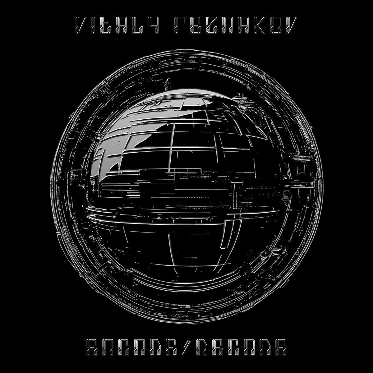 Encode / Decode by Vitaly Reznakov (EP, Electro): Reviews, Ratings ...