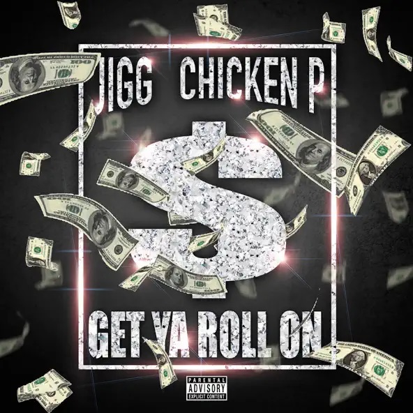 Get Ya Roll On by Jigg & Chicken P (Single): Reviews, Ratings, Credits ...