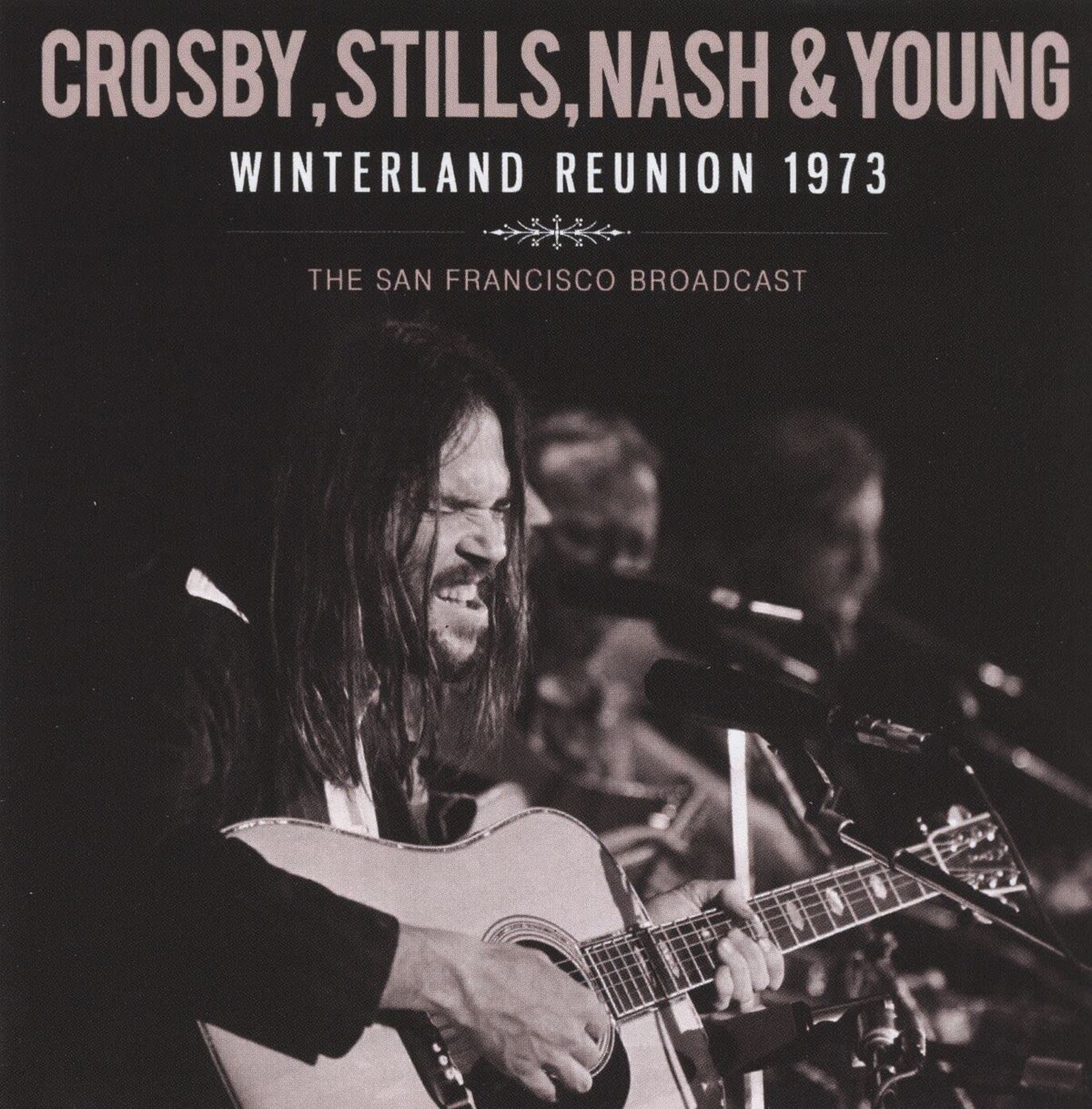 Winterland Reunion 1973 by Crosby, Stills, Nash & Young (Bootleg ...