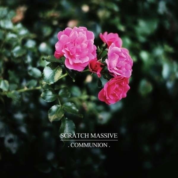 Communion by Scratch Massive (Album, Synthpop): Reviews, Ratings, Credits, Song list - Rate Your ...