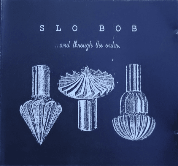 ...And Through the Order by Slo Bob (Album, Alternative Metal): Reviews ...