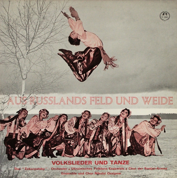 Aus Russlands Feld und Weide - Volkslieder und Tänze by Various Artists ...