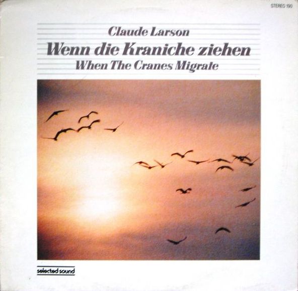 Wenn die Kraniche ziehen (When the Cranes Migrate) by Claude Larson ...