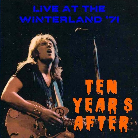 Live at Winterland '71 by Ten Years After (Bootleg, Hard Rock): Reviews ...