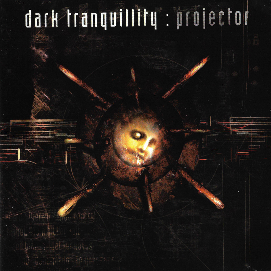 Projector by Dark Tranquillity (Album, Melodic Death Metal): Reviews ...