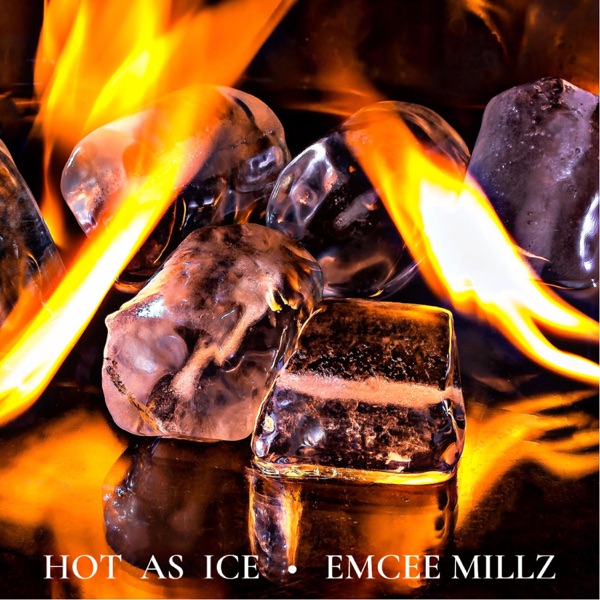 Hot As Ice by Emcee Millz (Single): Reviews, Ratings, Credits, Song list - Rate Your Music