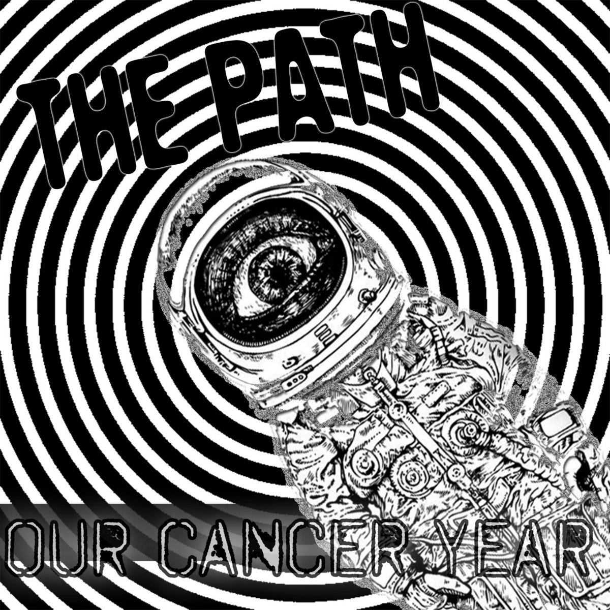 Our Cancer Year by The Path (Album): Reviews, Ratings, Credits, Song ...