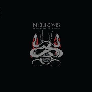 Through Silver in Blood by Neurosis (Album; Relapse): Reviews, Ratings ...