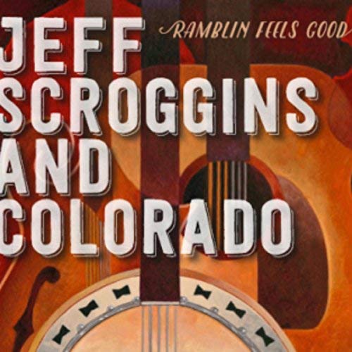 Jeff Scroggins & Colorado Albums: songs, discography, biography, and ...