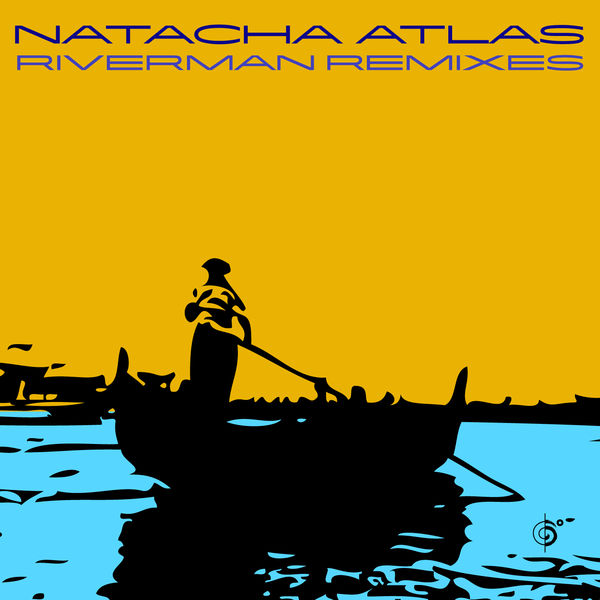 Riverman Remixes by Natacha Atlas (Single): Reviews, Ratings, Credits ...