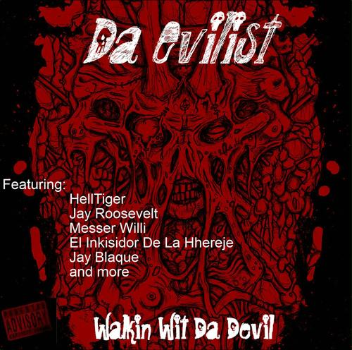 Walkin Wit da Devil by Da Evilist (Album): Reviews, Ratings, Credits ...