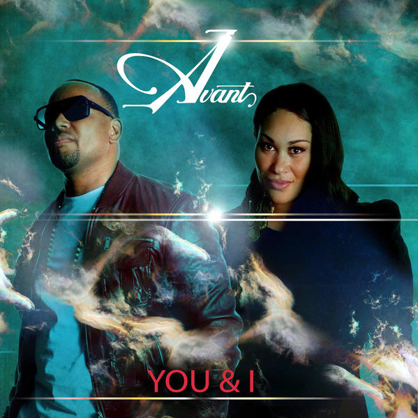 You & I by Avant (Single): Reviews, Ratings, Credits, Song list - Rate ...