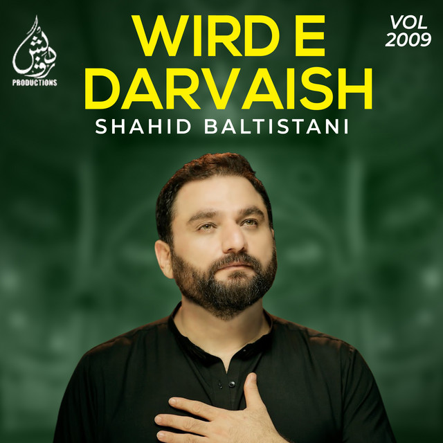 Wird E Darvaish, Vol. 2009 by Shahid Baltistani (Album, Maddahi ...