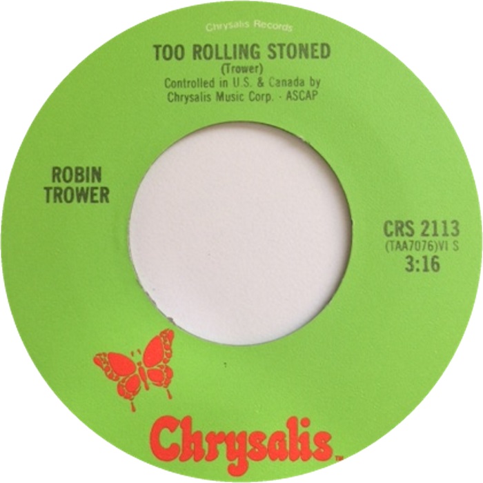 Too Rolling Stoned by Robin Trower (Single; Chrysalis; CRS 2113 ...
