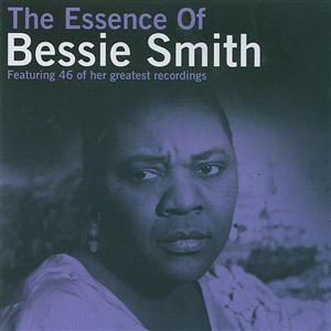 The Essence of Bessie Smith by Bessie Smith (Compilation, Vaudeville ...