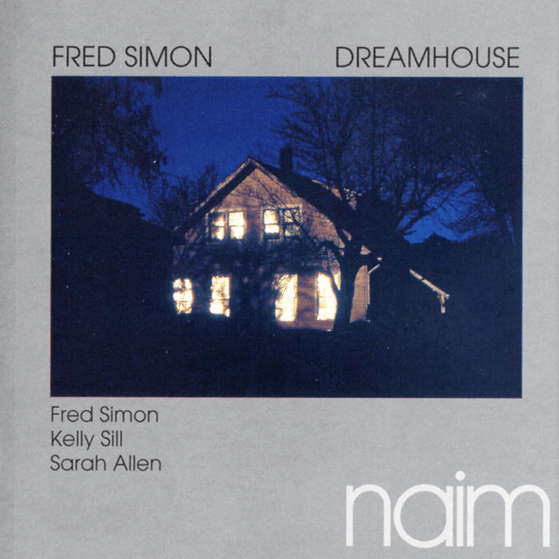 Dreamhouse by Fred Simon (Album; Naim; naimcd044): Reviews, Ratings ...