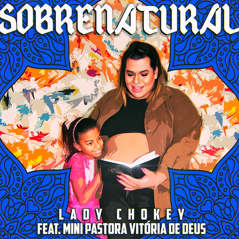Sobrenatural by Lady Chokey (Single, Praise & Worship): Reviews ...