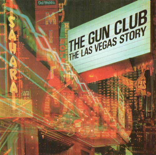 The Las Vegas Story by The Gun Club (Album, Post-Punk): Reviews ...