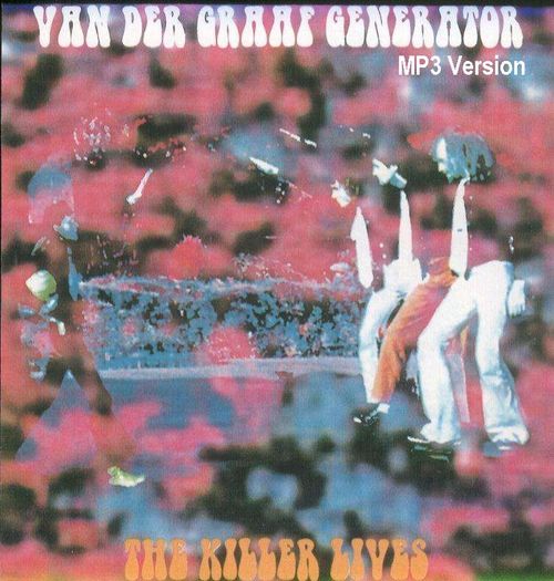The Killer Lives by Van der Graaf Generator (Bootleg): Reviews, Ratings ...