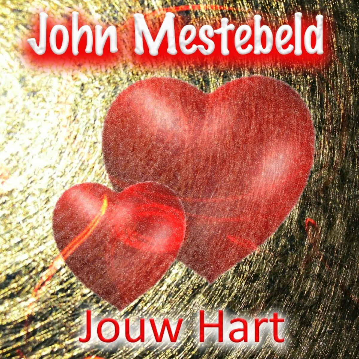 Jouw hart by John Mestebeld (Single): Reviews, Ratings, Credits, Song list - Rate Your Music