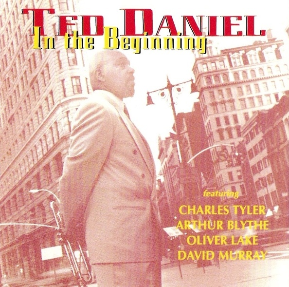 In the Beginning by Ted Daniel (Album, Free Jazz): Reviews, Ratings ...
