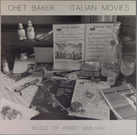 Italian Movies: Music of Piero Umiliani by Chet Baker (Compilation; Liuto; LRS 0063): Reviews ...